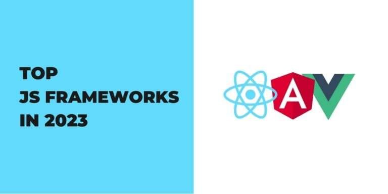 Top JavaScript Frameworks in 2023 - Rehan